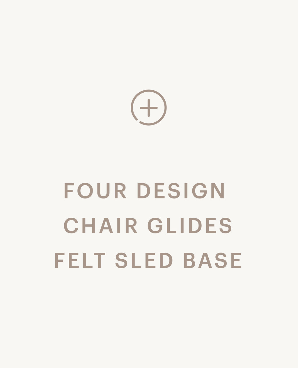 Four Design Chair Glides, Felt - Sled Base – hightower.design