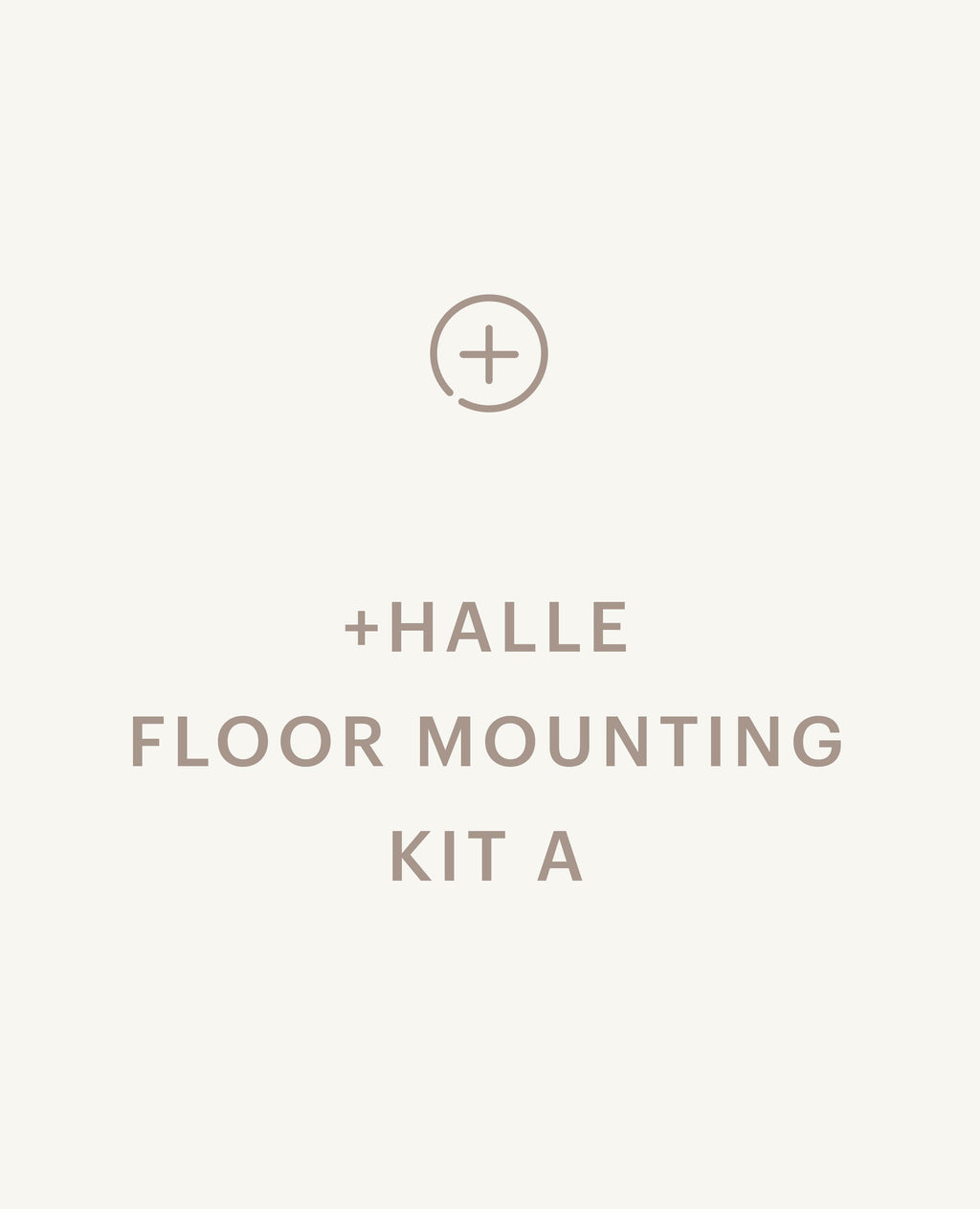 +Halle Floor Mounting Kit A – hightower.design